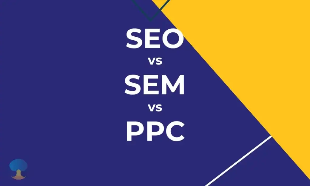 SEO vs SEM vs PPC: Understanding the Differences - TECHenya