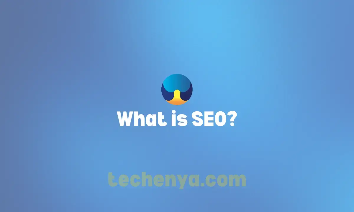 What is the Meaning of SEO? Simply Explained – TECHenya